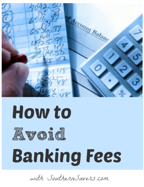 Frugal Living: How to Avoid Banking Fees :: Southern Savers