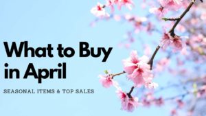 What to Buy in April | Grocery Store Trends :: Southern Savers
