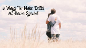8 Ways To Make Dates At Home Special :: Southern Savers