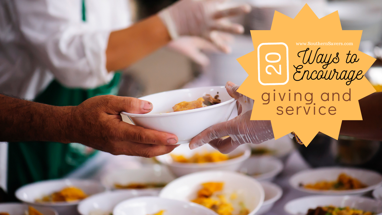 20 Ways to Encourage Giving & Service :: Southern Savers