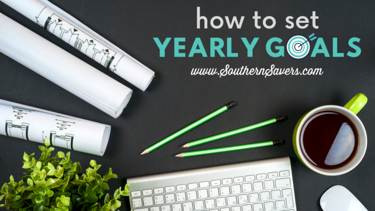 How to Set Yearly Goals (and Follow Through with Them) :: Southern Savers