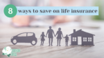 8 Ways to Save on Life Insurance :: Southern Savers