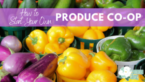 How to Start Your Own Produce Co-Op :: Southern Savers