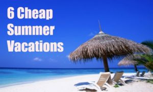 6 Cheap Summer Vacations :: Southern Savers