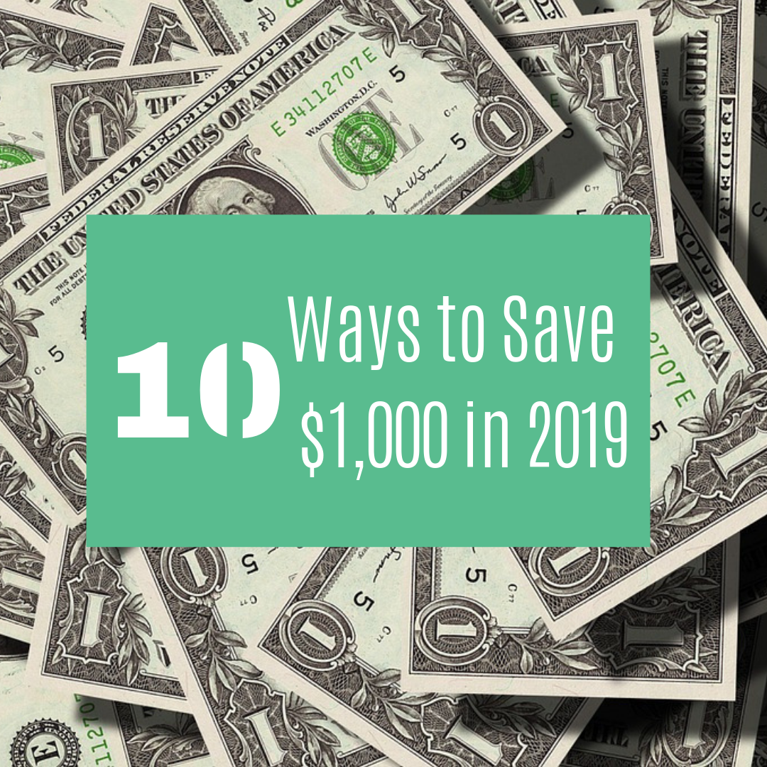 10 Ways to Save $1,000 in 2019 :: Southern Savers