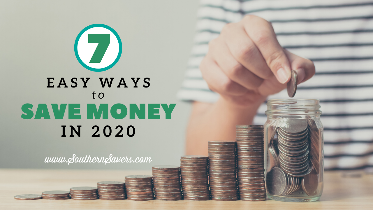7 Easy Ways to Save Money in 2020 :: Southern Savers