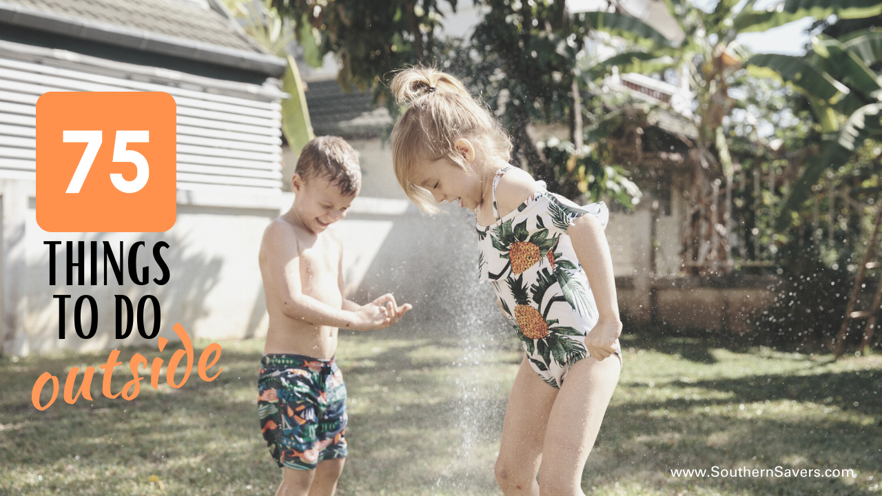 75 Things to Do Outside :: Southern Savers