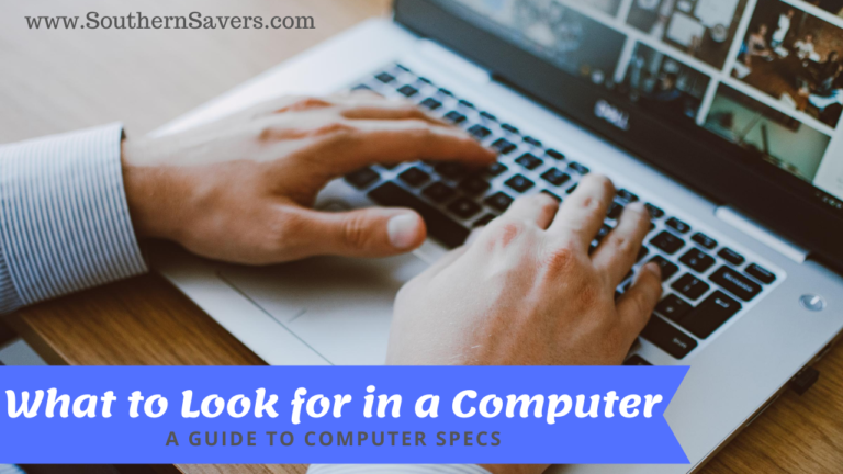 What to Look for in a Computer: Specs, Terms & Examples :: Southern Savers