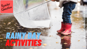 Reader Question: Rainy Day Activities :: Southern Savers