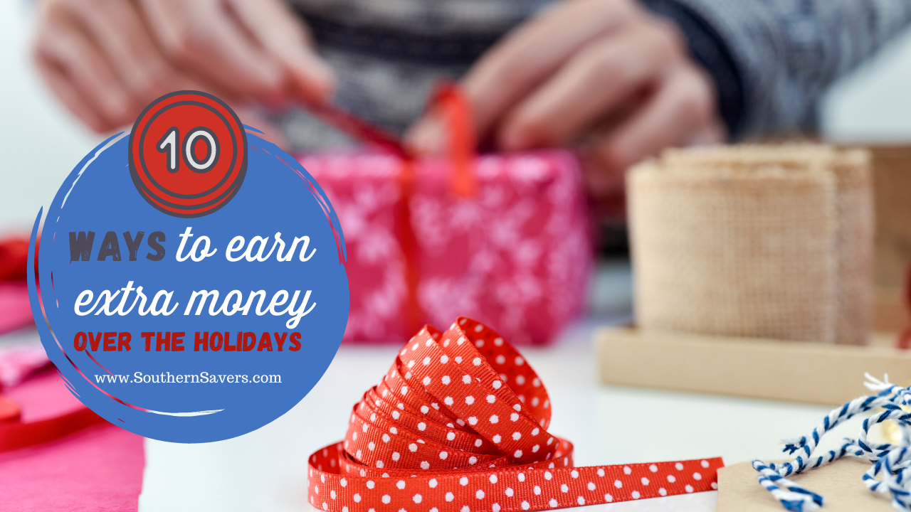 10 Ways to Earn Extra Money Over the Holidays :: Southern Savers