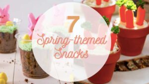 7 Spring-Themed Fun Snacks | Easy for Kids :: Southern Savers
