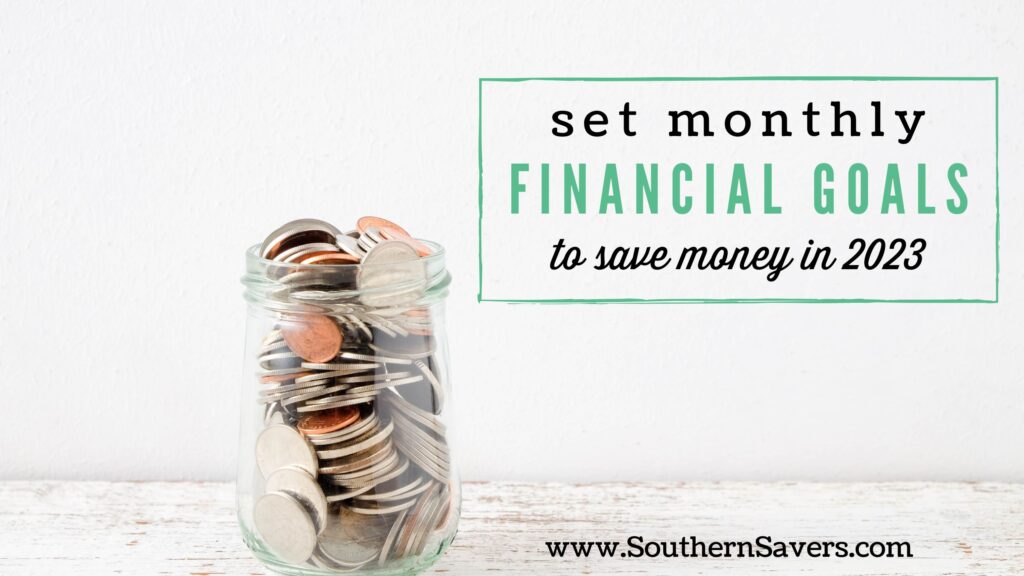 12 Monthly Financial Goals to Save Money in 2023 :: Southern Savers