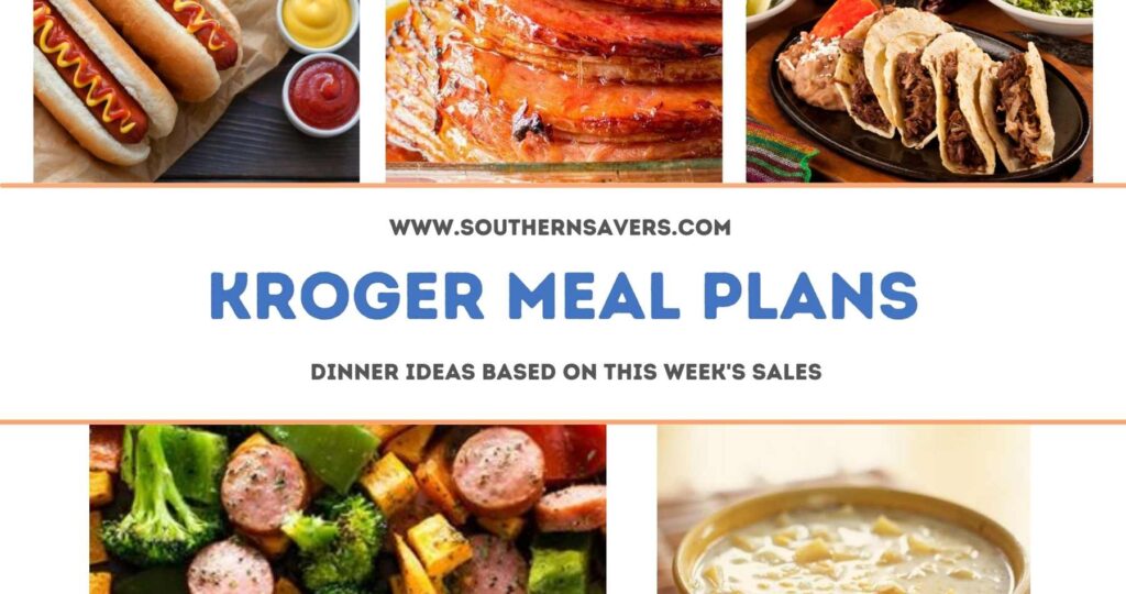 Kroger Meal Plans: Dinner Ideas Based on Sales Starting 4/13 ...