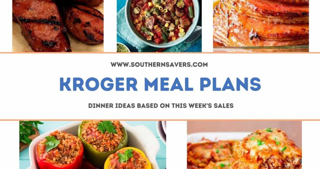 Kroger Meal Plans: Dinner Ideas Based on Sales Starting 4/6 :: Southern ...