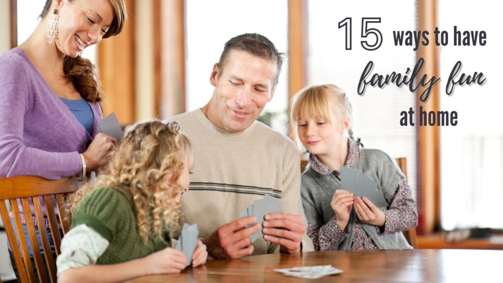 15 Ways to Have Family Fun At Home :: Southern Savers