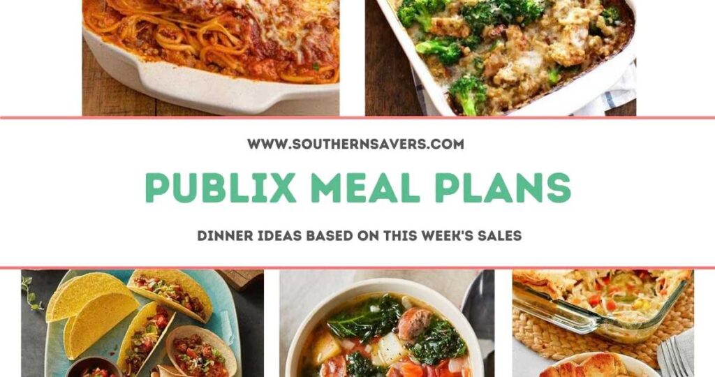 Publix Meal Plans: Dinner Ideas Based on Sales Starting 8/17 ...
