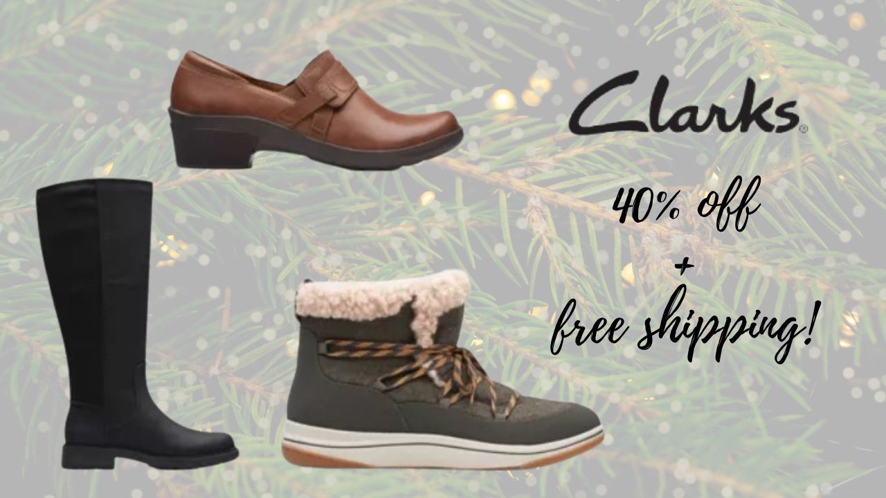 Clarks 40% Off + Free Shipping - Ends Today! :: Southern Savers