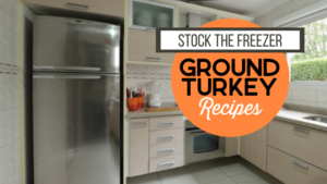 Stock the Freezer: Freezer Ground Turkey Recipes (with Shopping List ...
