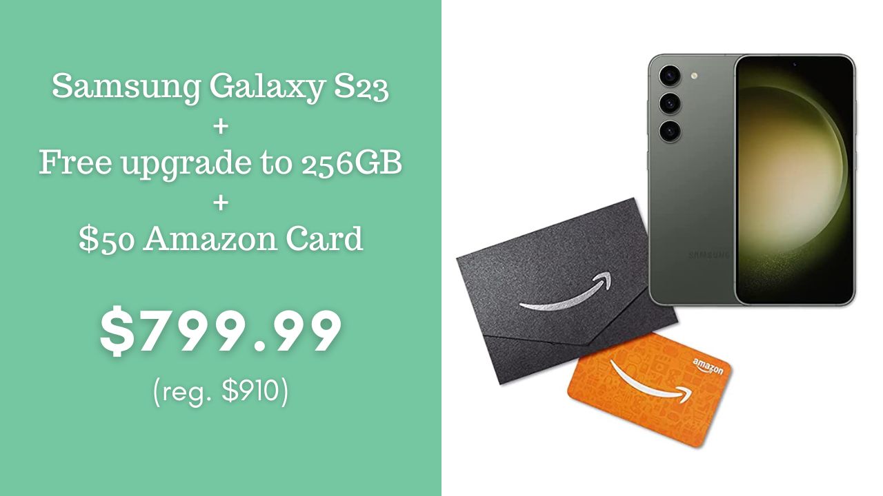 Samsung Galaxy S23 256 GB + Amazon $50 Gift Card Only $799.99 Shipped ...