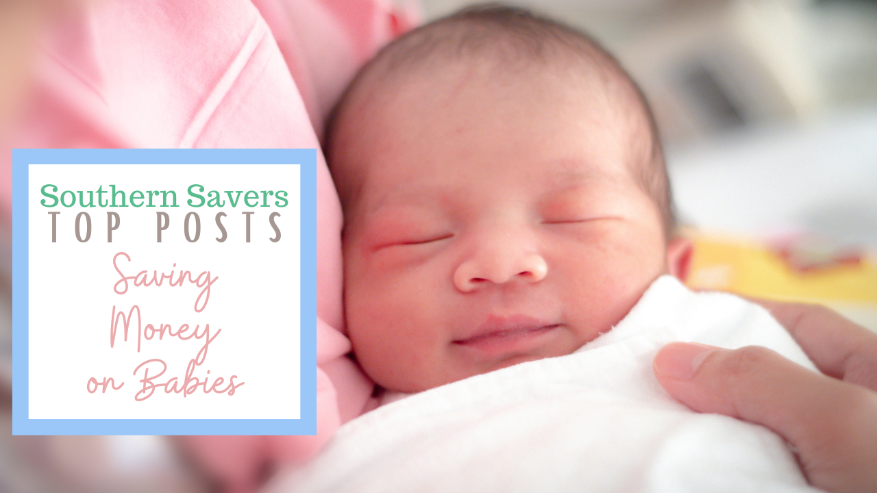 Southern Savers Top Posts: Saving Money on Babies :: Southern Savers