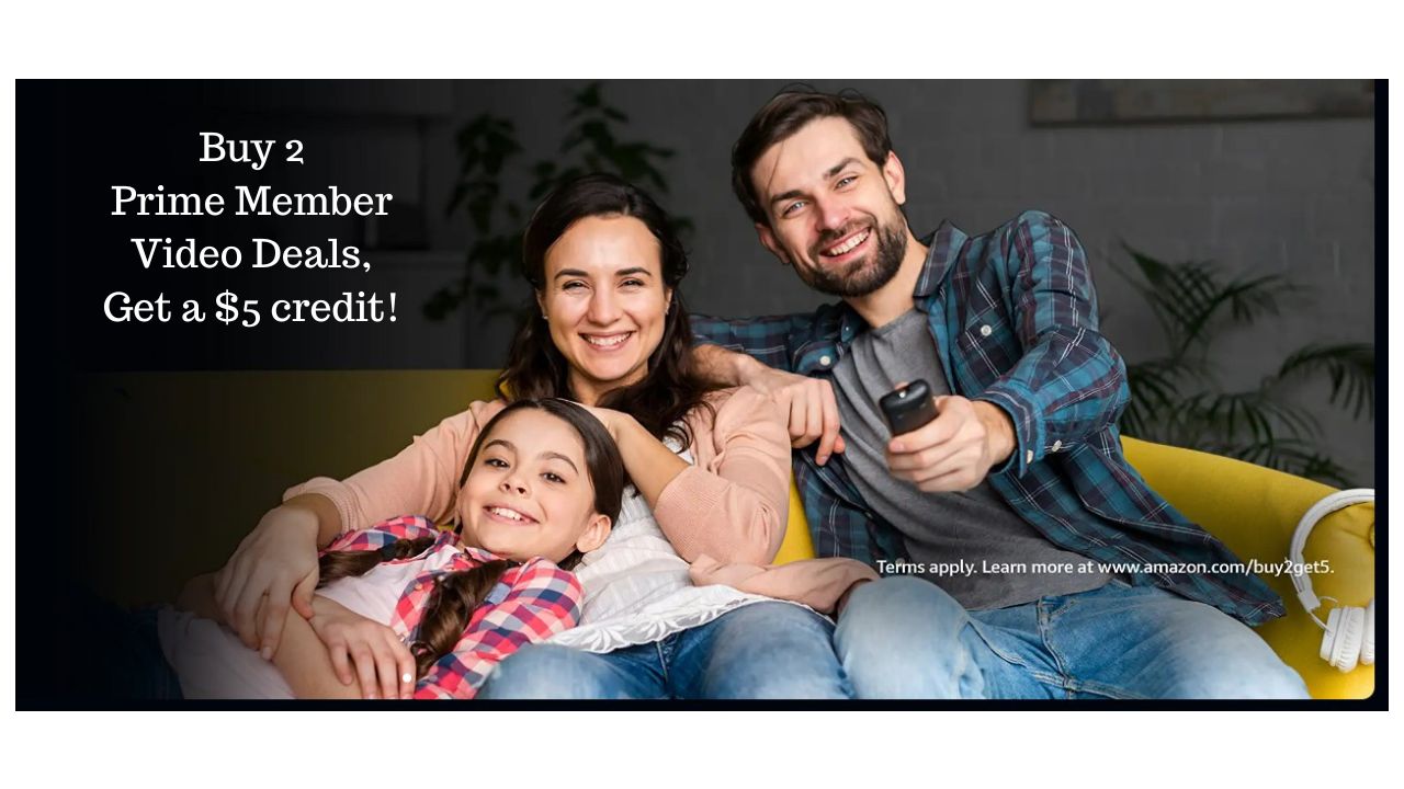 Buy 2 Prime Member Video Deals, Get a $5 Credit! :: Southern Savers