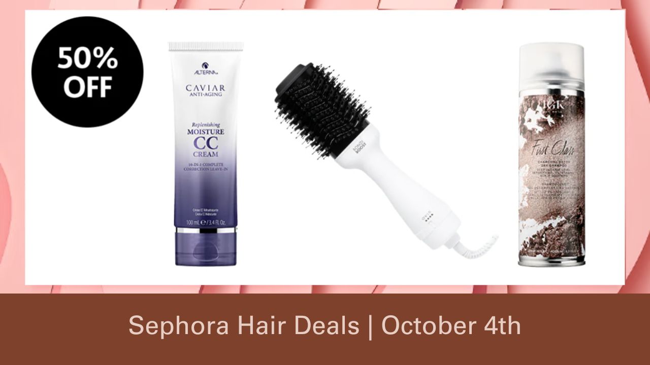 Sephora | Oh Hair Yeah! Sale | 50% Off Hair Products :: Southern Savers