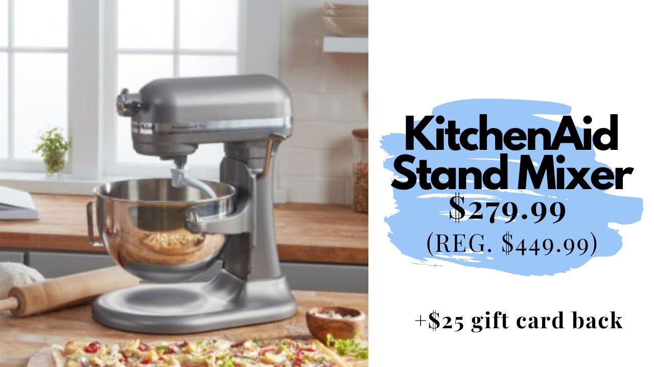 KitchenAid Bowl-Lift Stand Mixer Just $279.99 + $25 Gift Card (Reg ...
