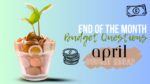 End of Month Budget Questions | April Budget Recap :: Southern Savers