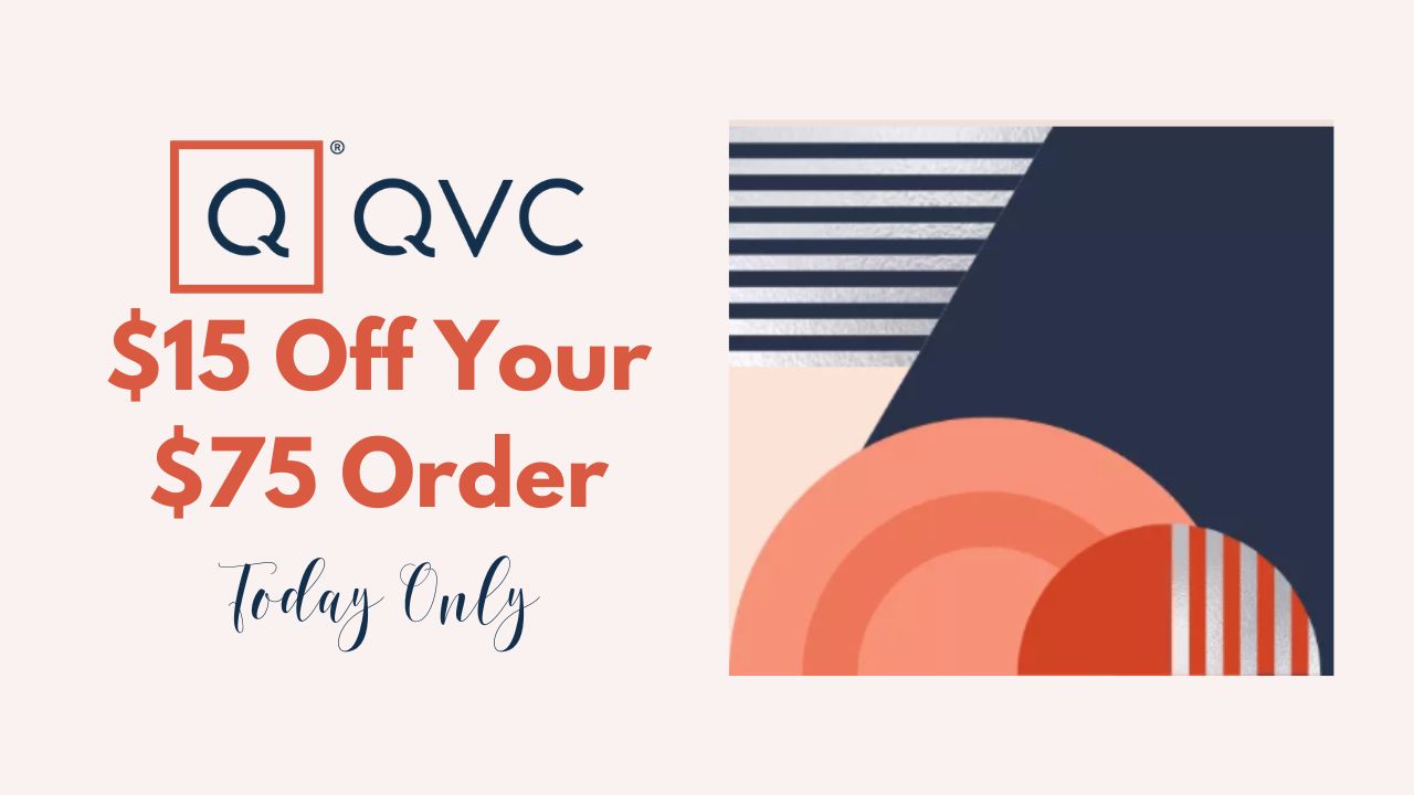 QVC | $15 Off $75 For All Customers Today Only! :: Southern Savers