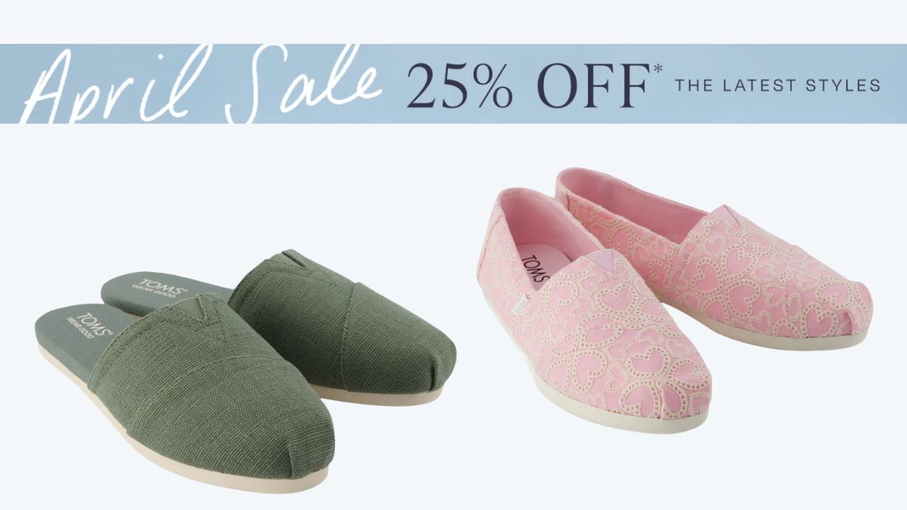 TOMS Shoes April Sale Ends Tonight! Get an Extra 25% Off Latest Styles ...