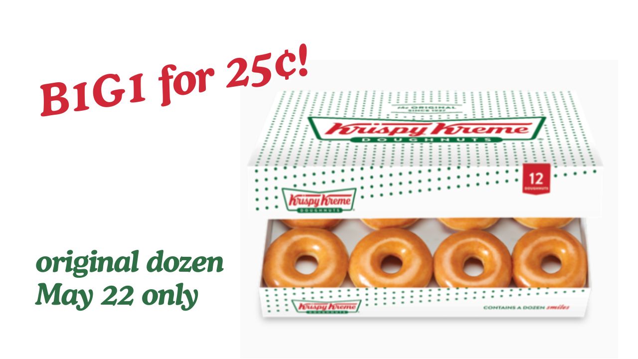 Krispy Kreme Original Glazed Dozen B1G1 for 25¢ on May 22 :: Southern ...
