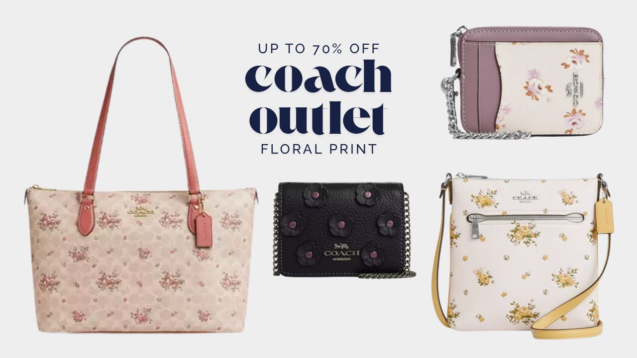 Coach Outlet Floral Print Collection Up To 70% Off :: Southern Savers