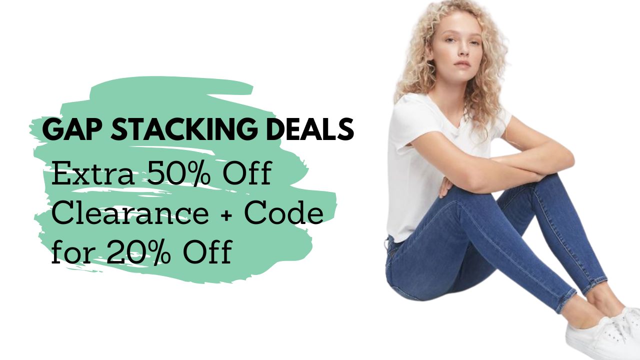 GAP Stacking Deals | Extra 50% Off Sale + 20% Off w/ Code - Ends Today ...