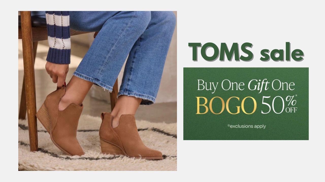 TOMS B1G1 50% Off Sale Ends Tonight! Get 2 for $30! :: Southern Savers