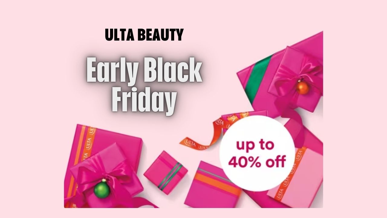 ULTA Beauty Early Black Friday Deals :: Southern Savers